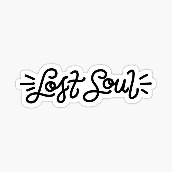 "Lost Soul - Hand Lettered" Sticker by amalonzoart | Redbubble