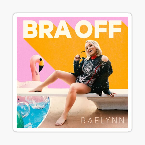 "bra off RaeLynn braoff" Sticker by nnieketro | Redbubble