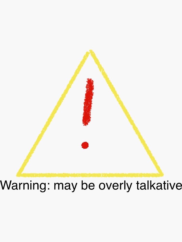 "Warning may be overly talkative" Sticker for Sale by Alexrd1712 ...