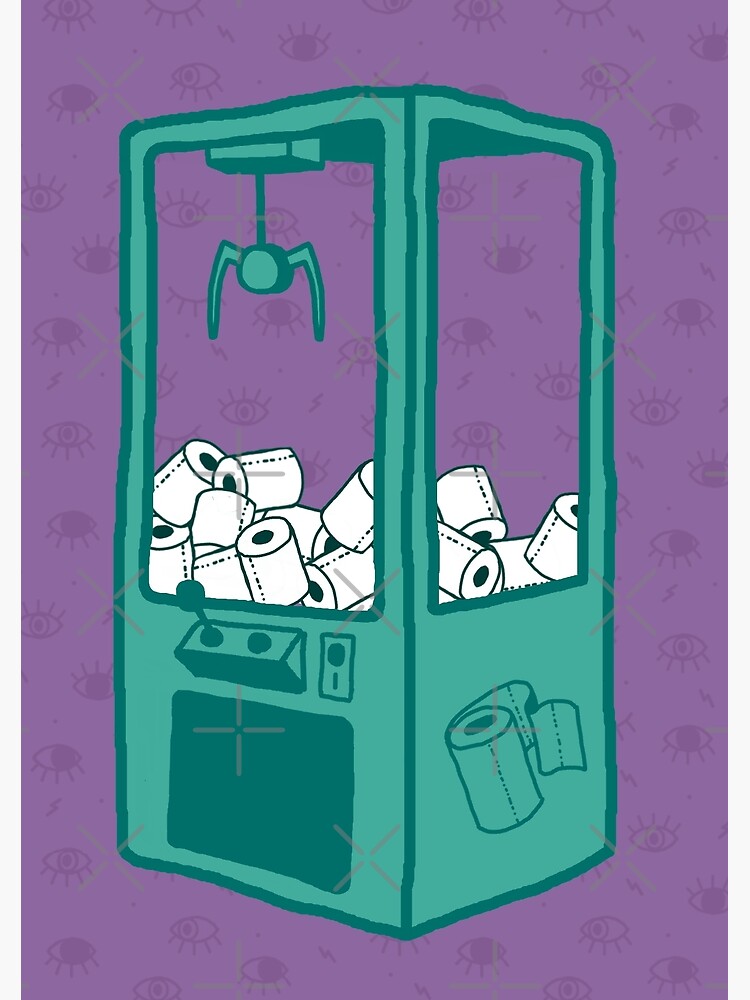 "Toilet Paper Claw Machine" Poster for Sale by CuriosityEng | Redbubble