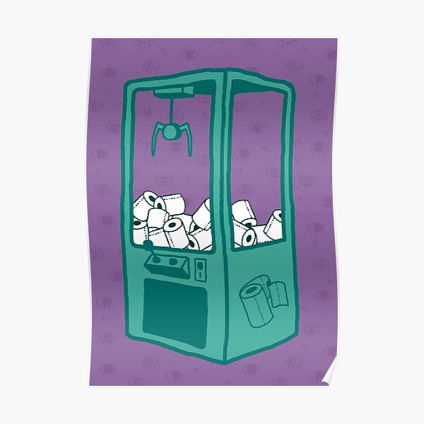 "Toilet Paper Claw Machine" Poster for Sale by CuriosityEng | Redbubble