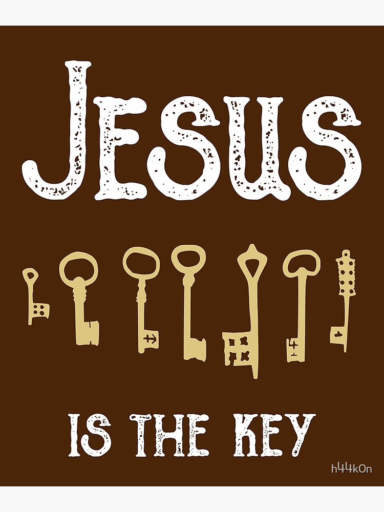 "Jesus is the key to unlock all doors Christian Christ Vintage " Poster ...