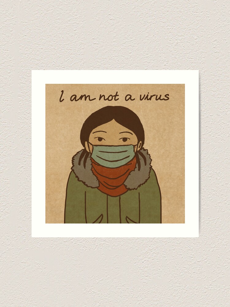 "I am not a virus" Art Print for Sale by Woolrim | Redbubble