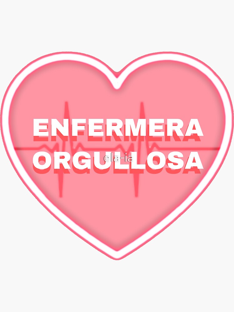 "ENFERMERA ORGULLOSA " Sticker for Sale by ela-ia | Redbubble