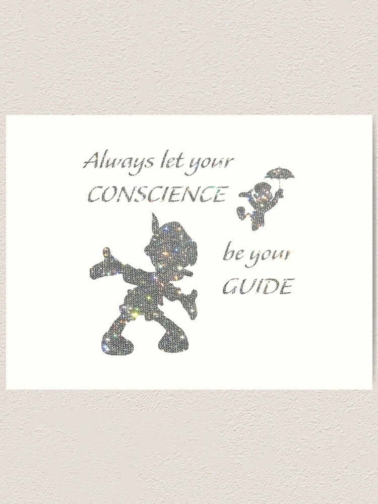 "Always Let Your Conscience Be Your Guide" Art Print for Sale by ...