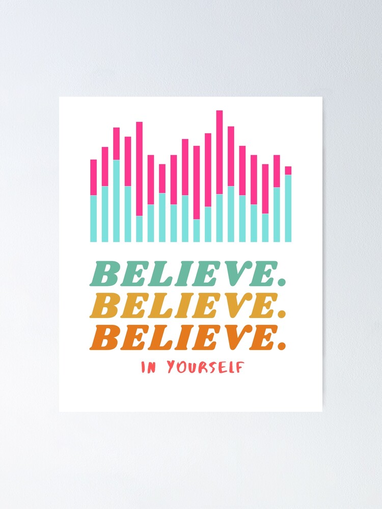 "Believe in Yourself " Poster for Sale by VedantAgarwal | Redbubble