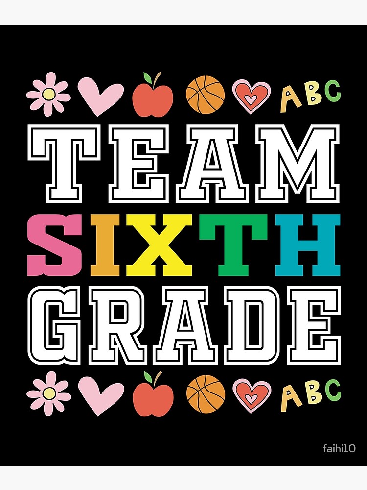 "Team 6nd Sixth Grade - 1st Day of School" Poster by faihi10 | Redbubble