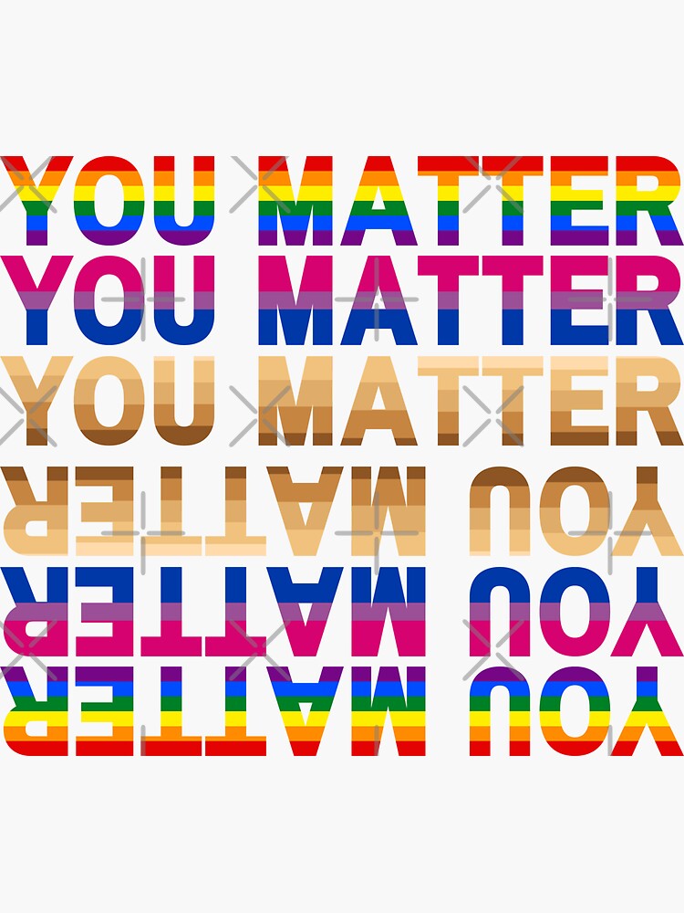 " You Matter - Rainbow Colors 2" Sticker by KauzSL | Redbubble