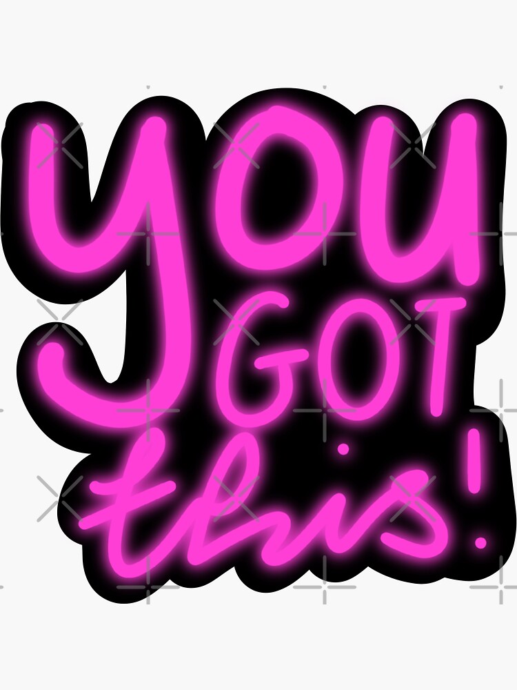 "You got this! Pink neon lettering" Sticker for Sale by kcXdesign ...