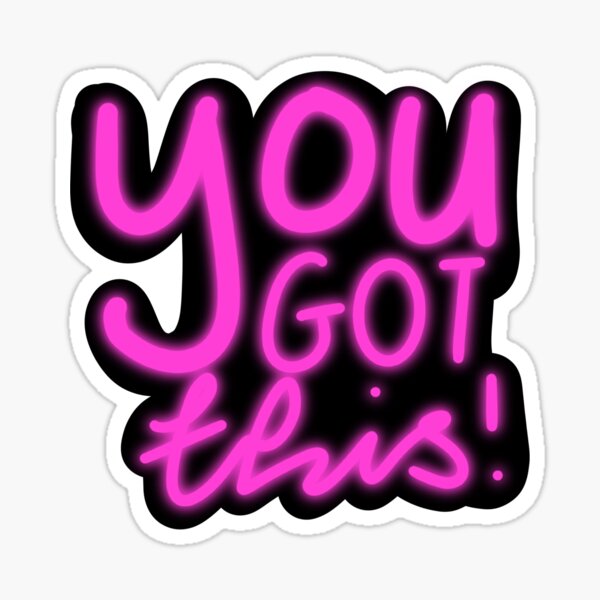 "You got this! Pink neon lettering" Sticker for Sale by kcXdesign ...