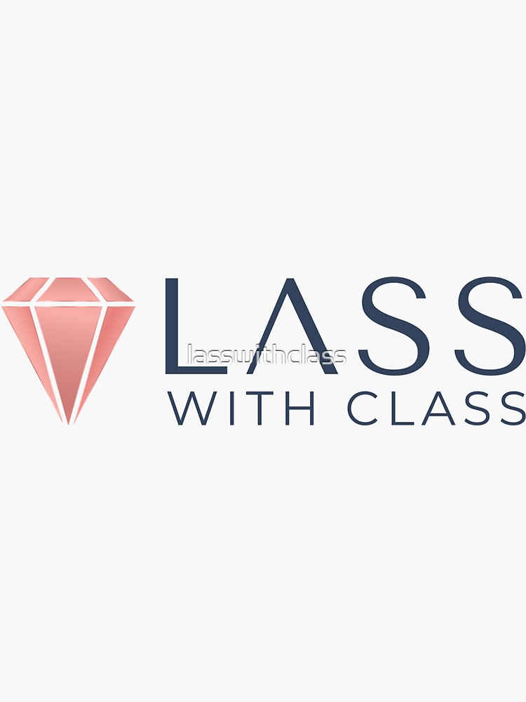 "Lass With Class Logo" Sticker for Sale by lasswithclass | Redbubble