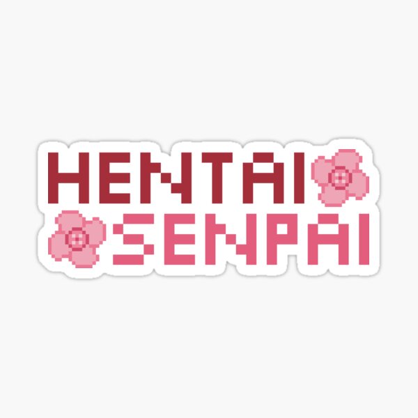 "Hentai Senpai text with flowers" Sticker for Sale by Bastard-Gnome ...