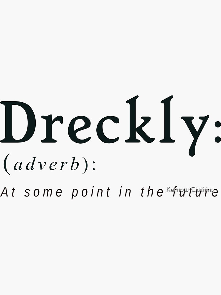 "Dreckly" Sticker for Sale by Kernow-Clothing | Redbubble