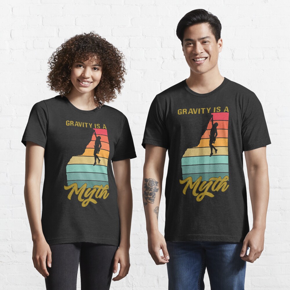 "Gravity Is A Myth Rock Climbing Retro Sunset Design" T-shirt for Sale ...