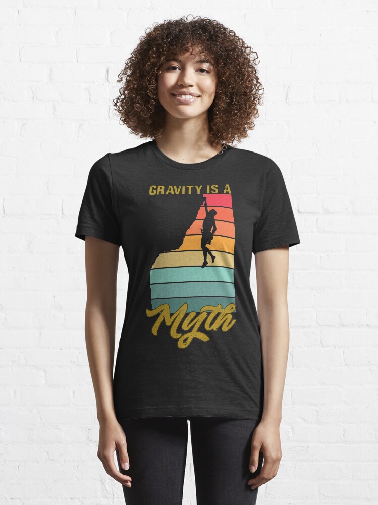 "Gravity Is A Myth Rock Climbing Retro Sunset Design" T-shirt for Sale ...