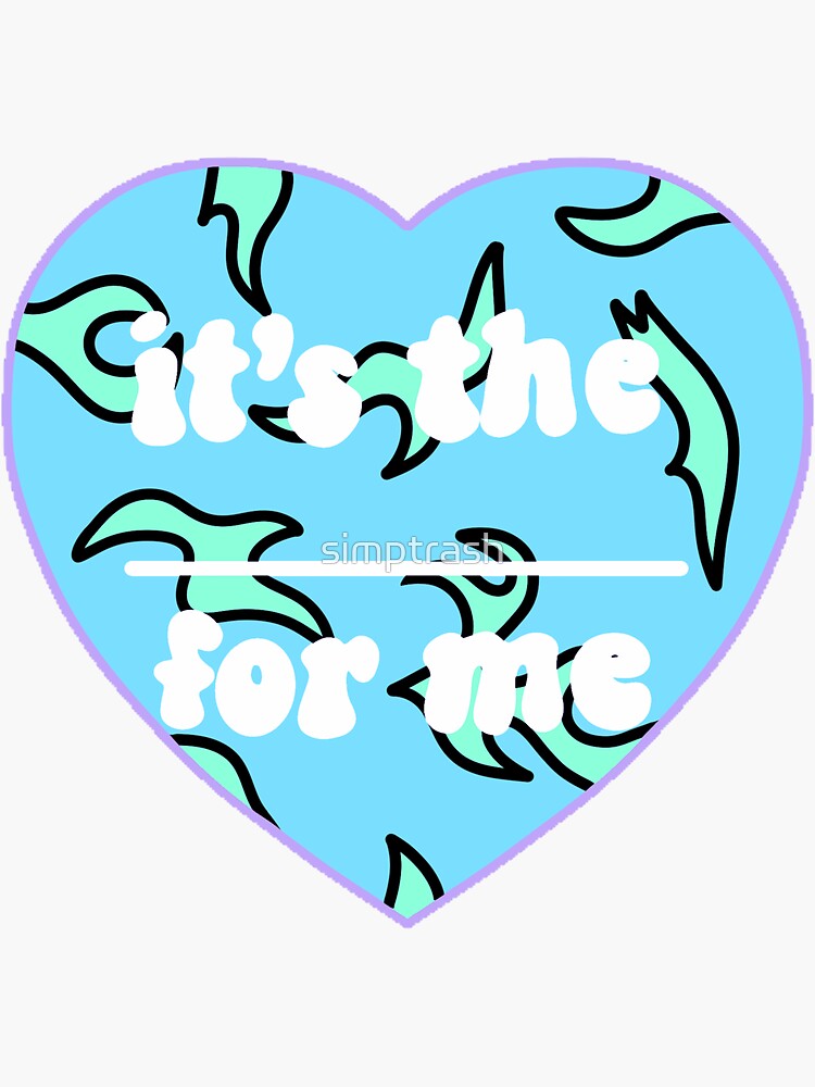 "it's the for me tik tok meme" Sticker for Sale by simptrash | Redbubble