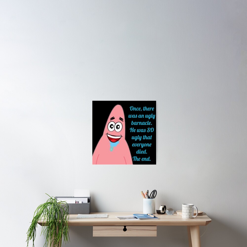 "Patrick Star Quote" Poster for Sale by marisaj4488 | Redbubble