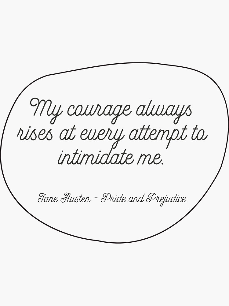 "My Courage Rises at Every Attempt to Intimidate Me - Pride and ...