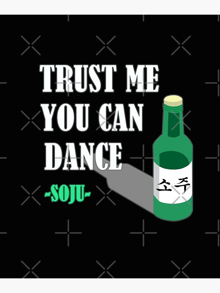 "Trust Me You can Dance - Soju - fun Korean meme Design " Greeting Card ...