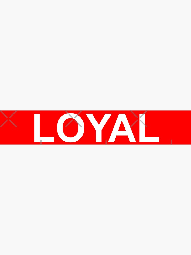 "Loyal word powerful design" Sticker for Sale by powerFULL | Redbubble
