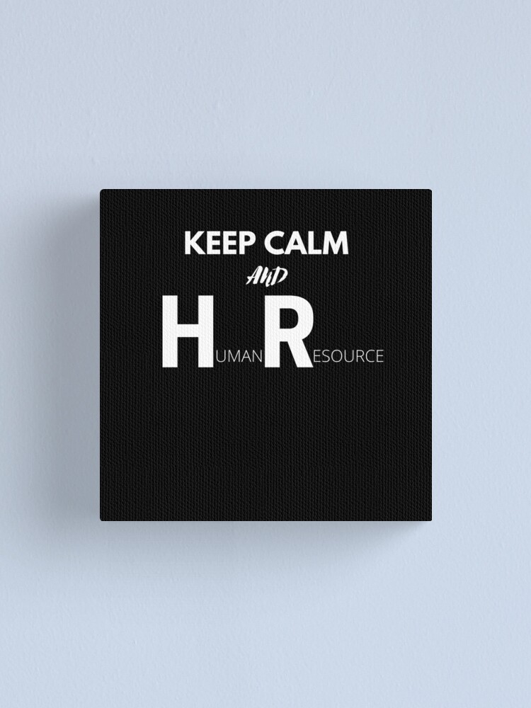 "Keep Calm And HR human resource funny calm relax soothe calm design ...