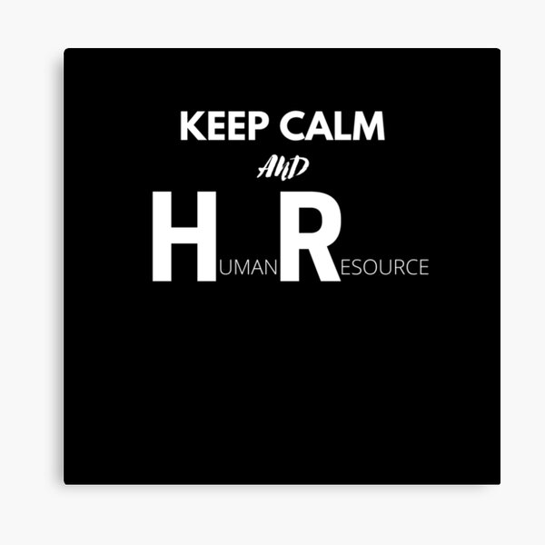 "Keep Calm And HR human resource funny calm relax soothe calm design ...
