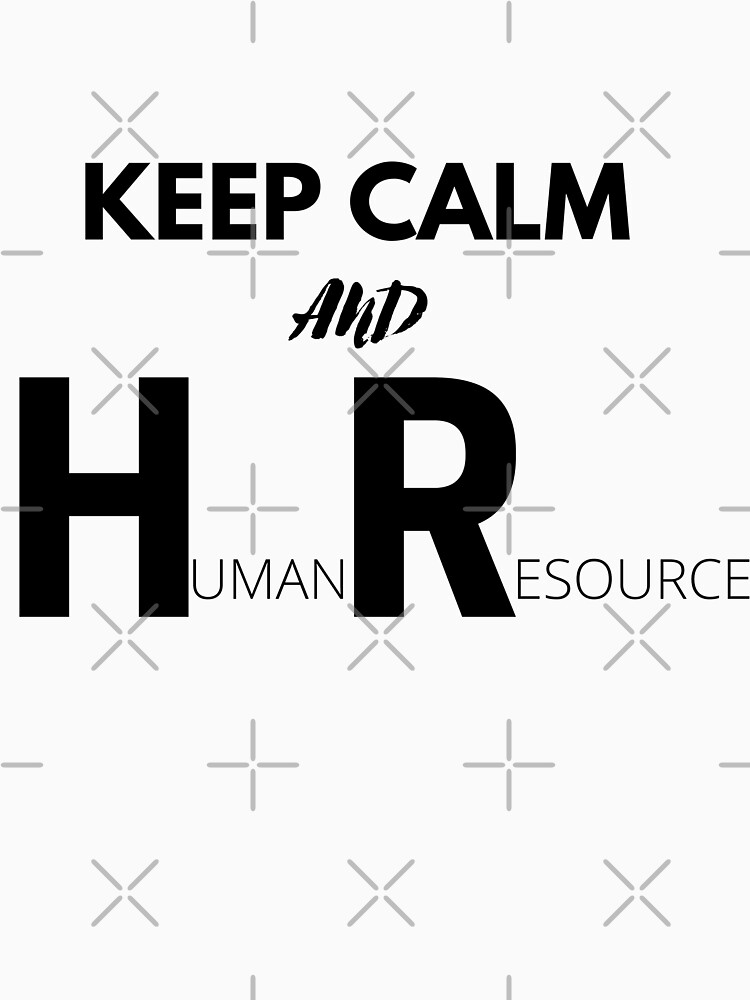 "Keep Calm And HR human resource funny calm relax soothe calm design" T ...