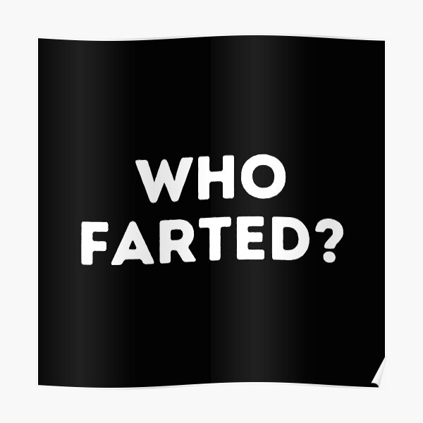 "Who Farted Funny Farts Fart Jokes Farter Covid Masks Farting " Poster ...