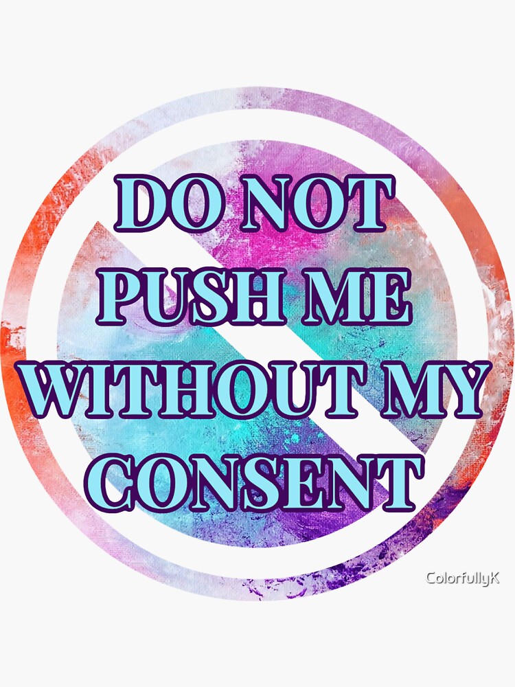 "Do Not Touch or Push My Wheelchair Without Asking and Getting My ...