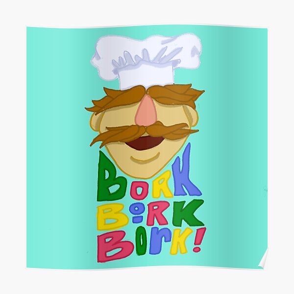 "bork Bork BORK" Poster for Sale by okjenna | Redbubble