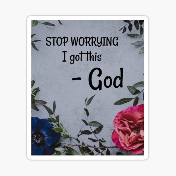 "Stop Worrying" Sticker for Sale by DJShelton1985 | Redbubble