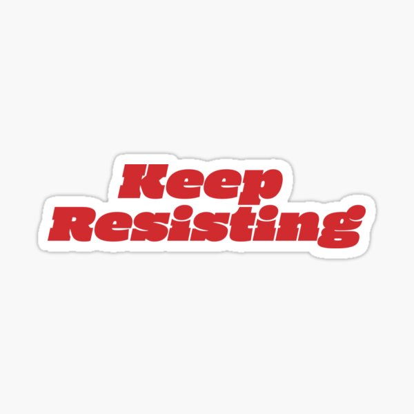 Resisting Gifts & Merchandise | Redbubble