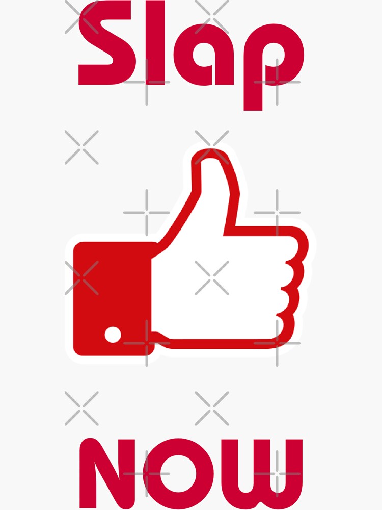 "Slap like now" Sticker for Sale by Driesman | Redbubble