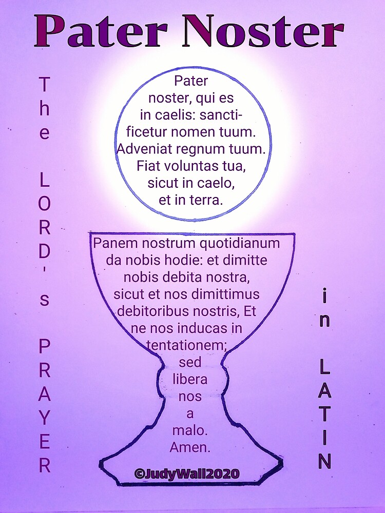"Latin, Lord's Prayer, Pater Noster" Poster by JudyWall | Redbubble