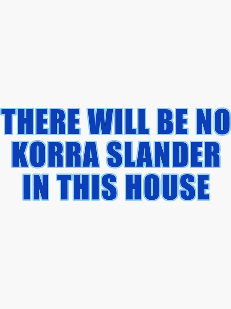 "No Korra Slander" Sticker by slieber13 | Redbubble