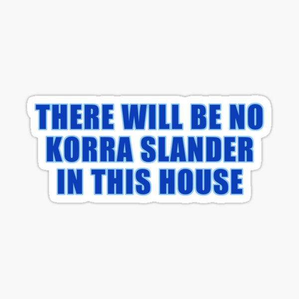 "No Korra Slander" Sticker by slieber13 | Redbubble
