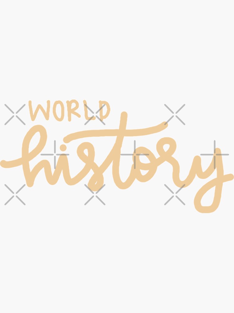 "world history" Sticker for Sale by allyhom | Redbubble