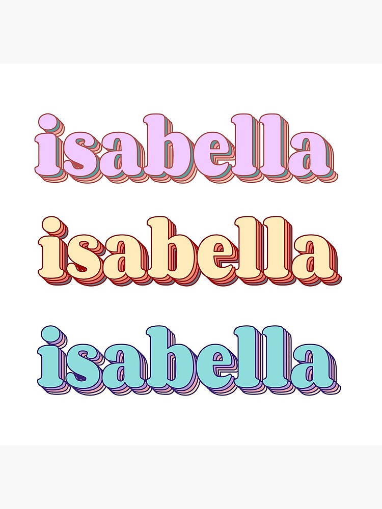 "Isabella Word Art" Photographic Print by Arexus | Redbubble