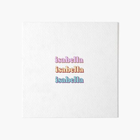 "Isabella Word Art" Art Board Print for Sale by Arexus | Redbubble