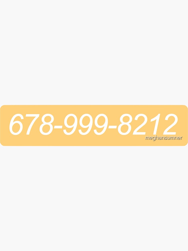 "678-999-8212" Sticker for Sale by meghansumner | Redbubble