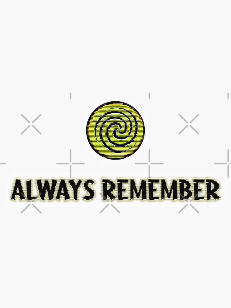 "Always Remember" Sticker for Sale by emhoteb | Redbubble