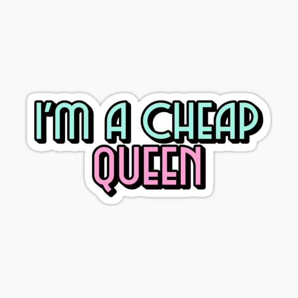 "I'm a cheap Queen - chi chi devayne " Sticker for Sale by piastrelli ...