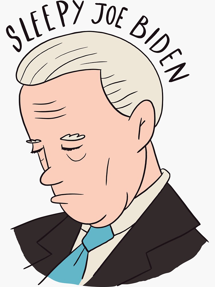 "Sleepy Joe Biden, Officially Licensed And Copyrighted Trump Art, POTUS ...