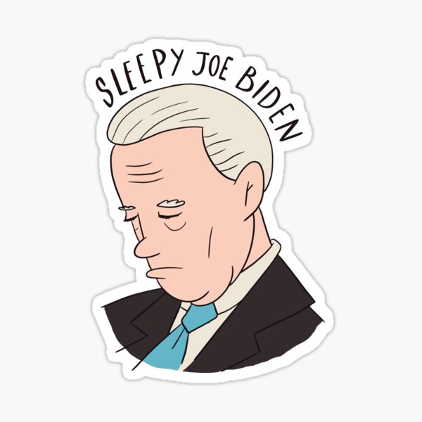 "Sleepy Joe Biden, Officially Licensed And Copyrighted Trump Art, POTUS ...