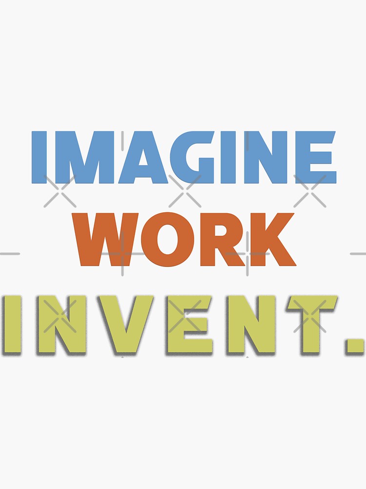 "Imagine Work Invent - Retro Text Art Design Gift Ideas " Sticker for ...