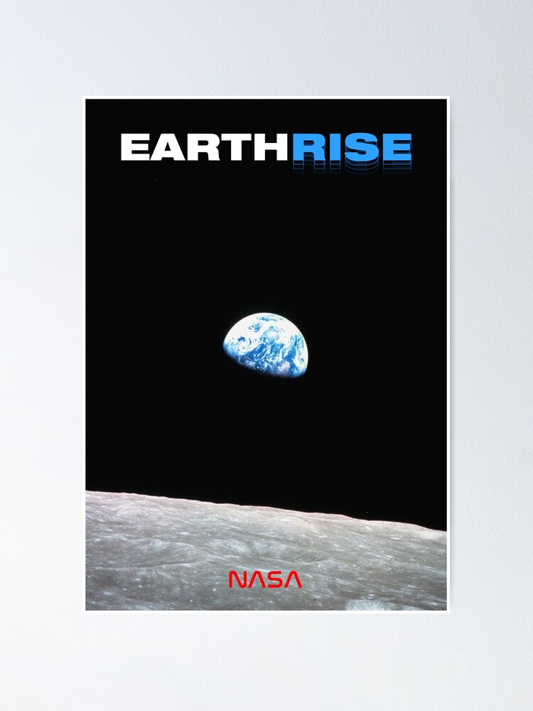 "Earthrise Nasa" Poster by eyeorigin | Redbubble