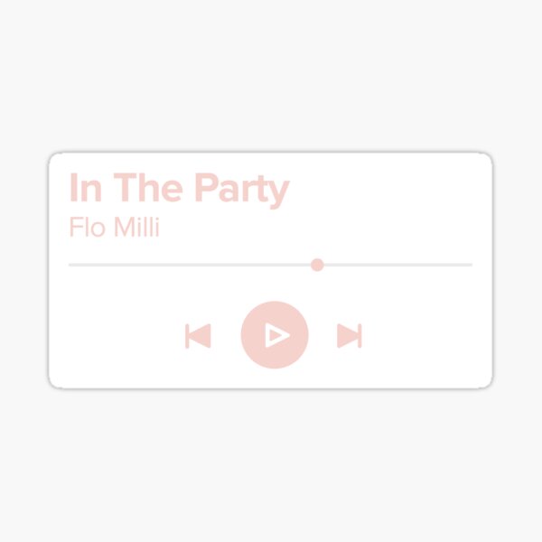 "in the party - flo milli sticker" Sticker for Sale by carosy | Redbubble