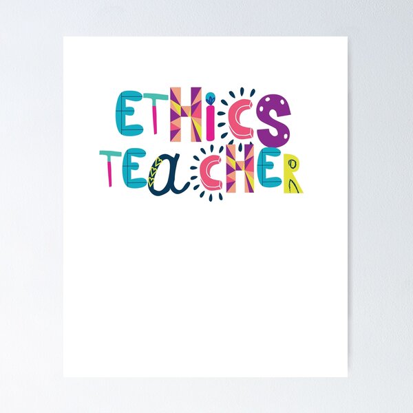 "Cute Ethics Teacher Gift Idea Back to School" Poster for Sale by ...