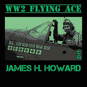 "James H. Howard ww2 flying ace" Sticker for Sale by ZuluHistoryTees ...