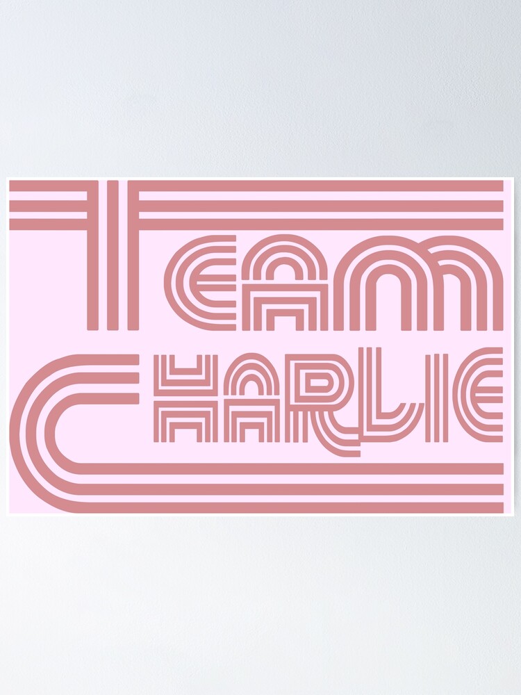 "Team Charlie" Poster by SillyOver | Redbubble